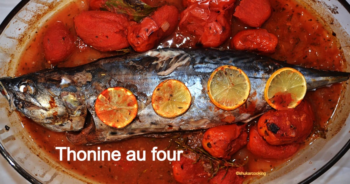 Poisson thonine au four - Recette par shukarcooking