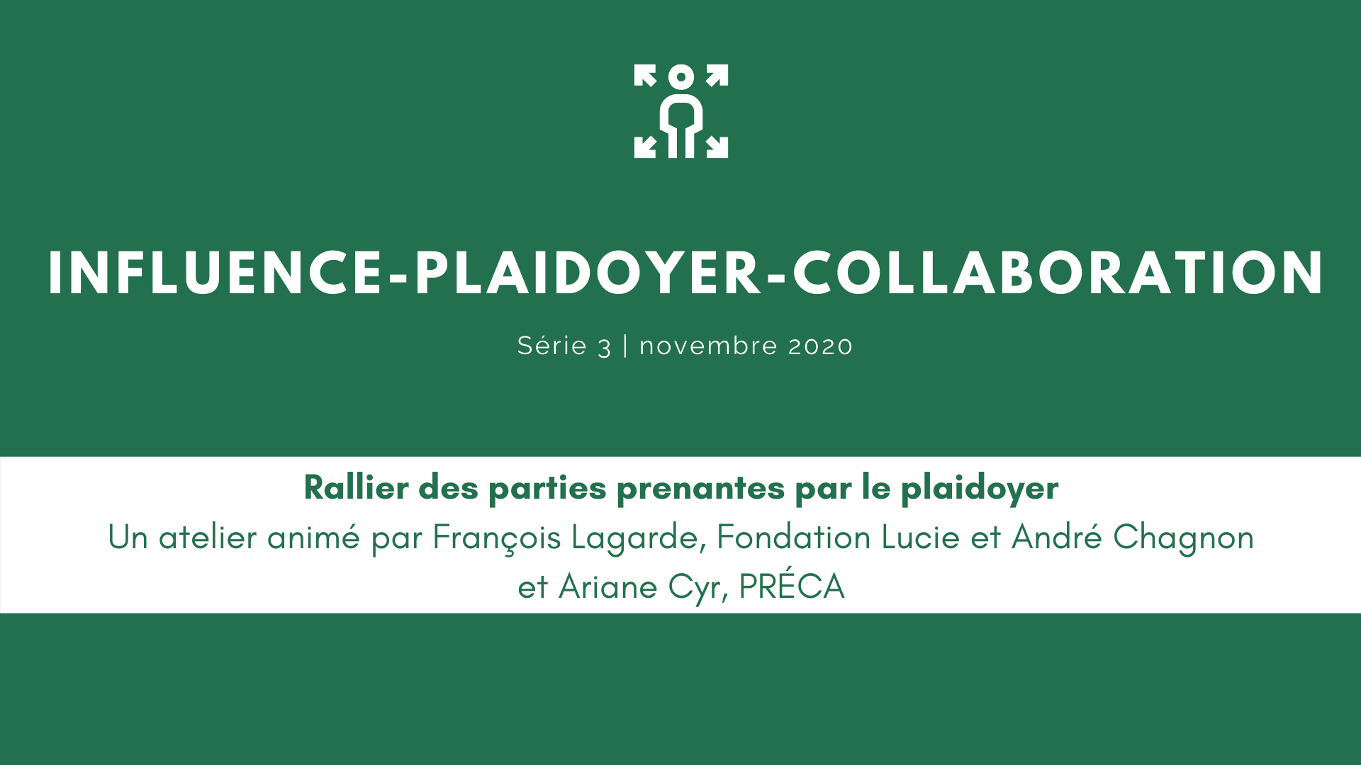 Série 3 Influence-Plaidoyer-Collaboration : Rallier des parties ...
