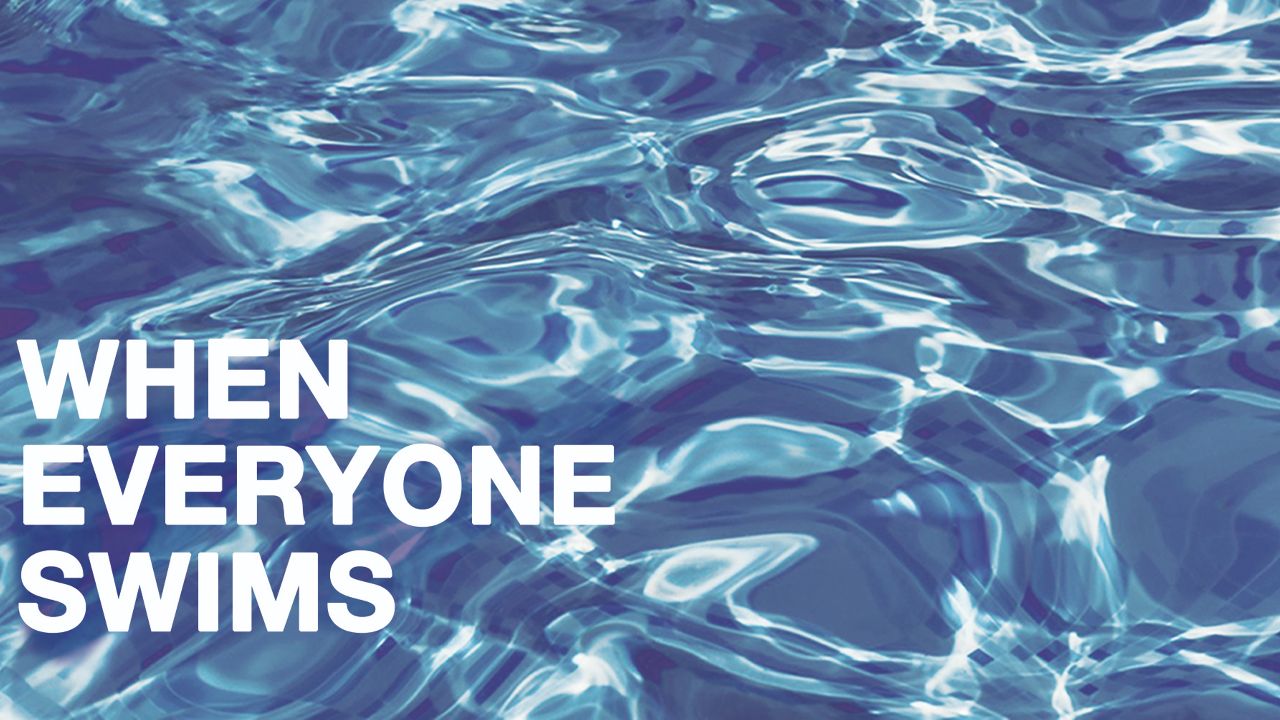 When Everyone Swims