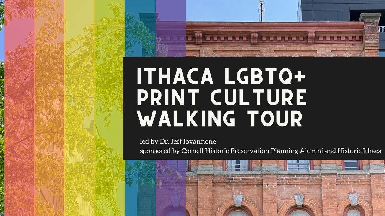 Ithaca LGBTQ Print Culture Walking Tour with Dr. Jeffry Iovannone