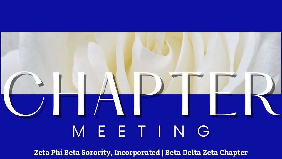 🗓️💙Beta Delta Zeta Chapter Meeting Reservation Link 2024-2025 🗓️💙