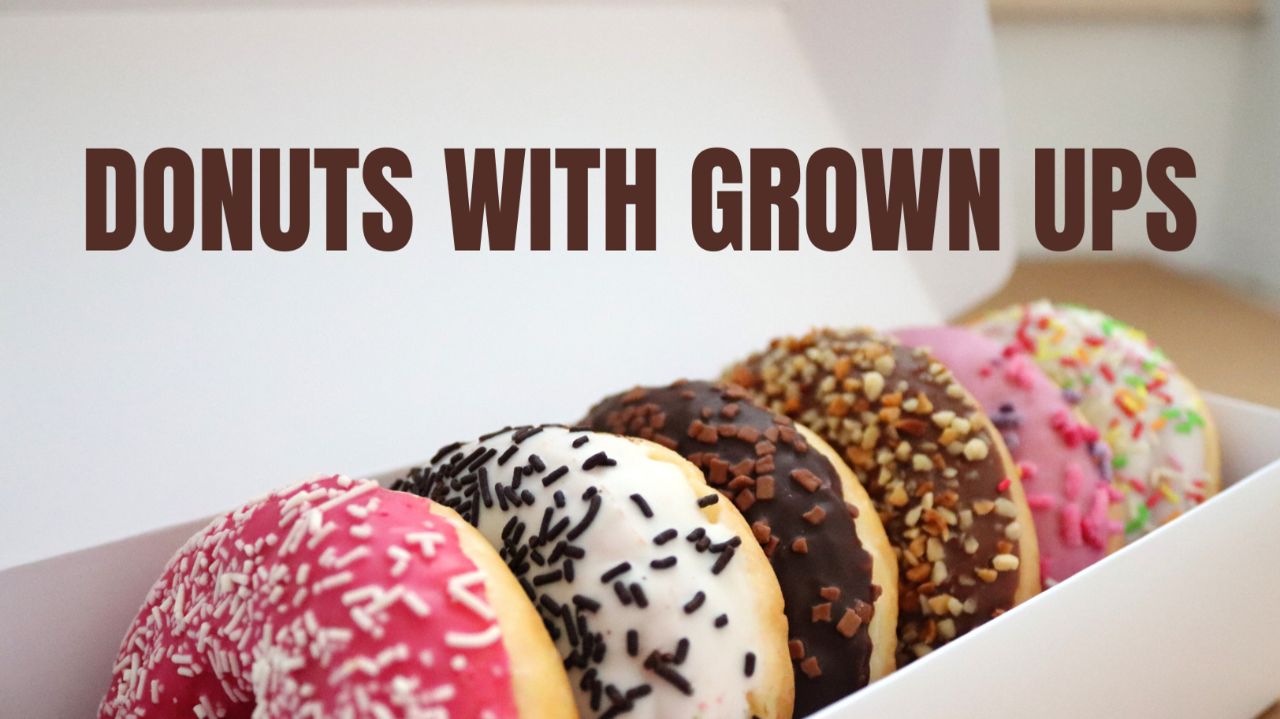 Donuts with Grown Ups
