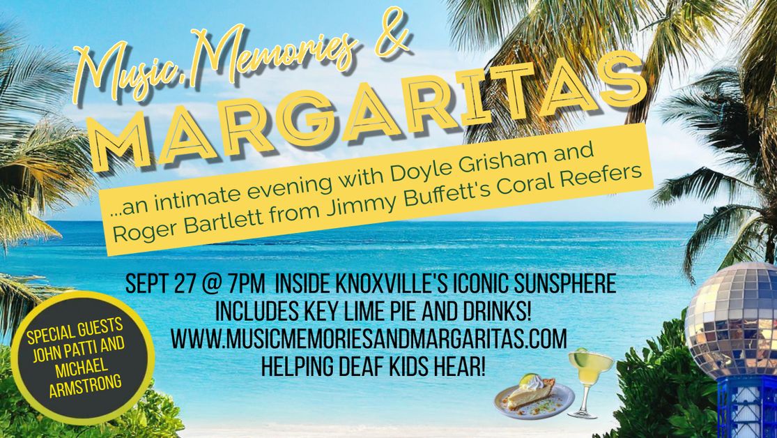 Music, Memories, and Margaritas with Doyle Grisham and Roger Bartlett ...