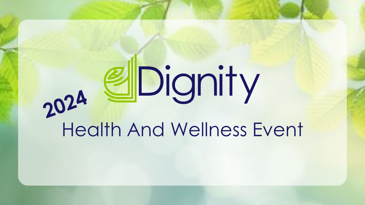Dignity Inc 2024 Health and Wellness Event