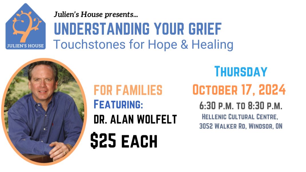Dr. Wolfelt workshop for families, Understanding Your Grief