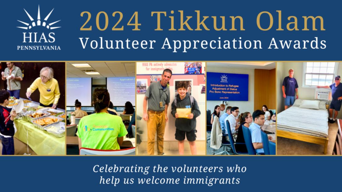 HIAS Pennsylvania's 2024 Tikkun Olam Volunteer Appreciation Awards