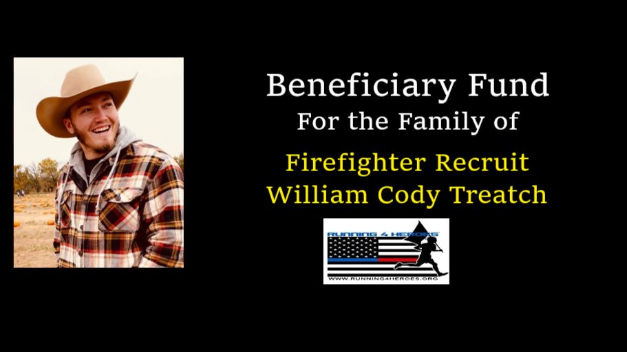 Fallen Firefighter Recruit William Cody Treatch Beneficiary Fund