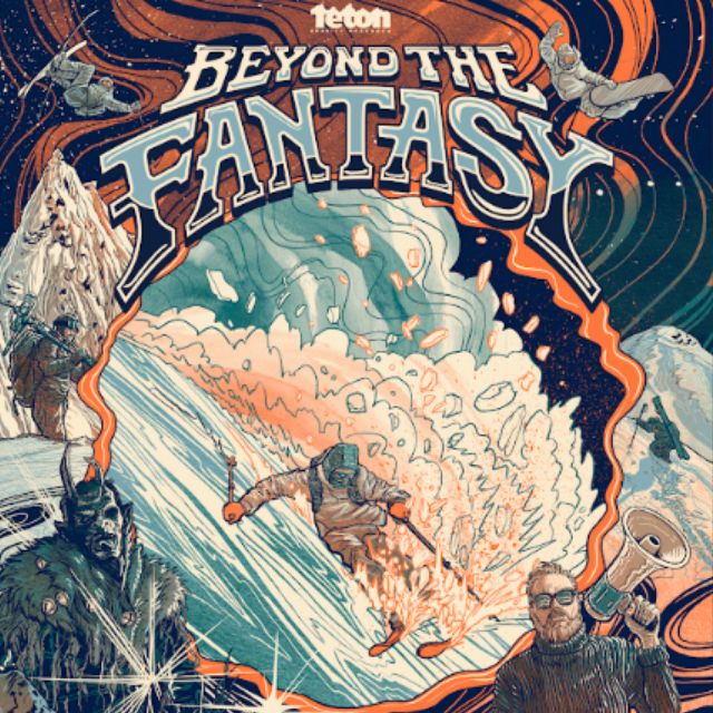 Teton Gravity Research: "Beyond the Fantasy"