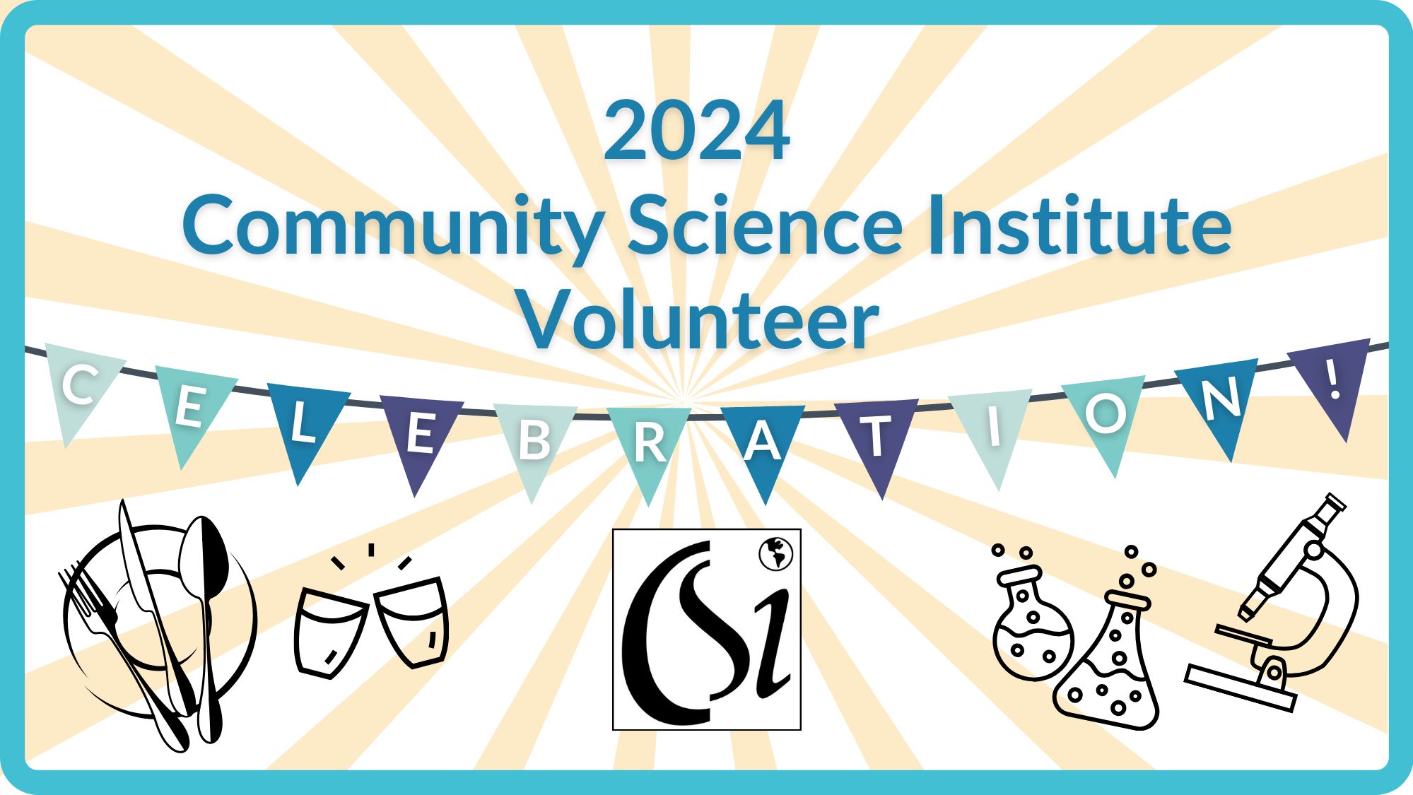 2024 Community Science Institute Volunteer Celebration: REGISTRATION CLOSED
