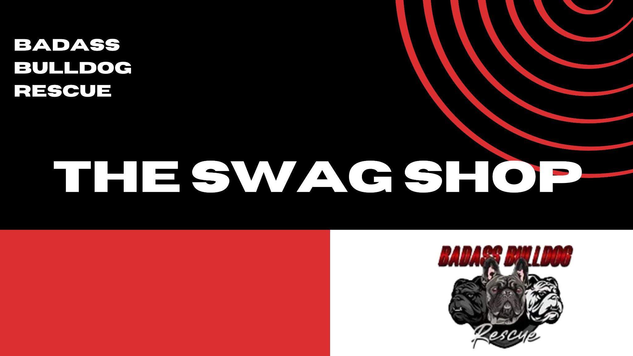 Badass Bulldog Rescue SWAG Shop