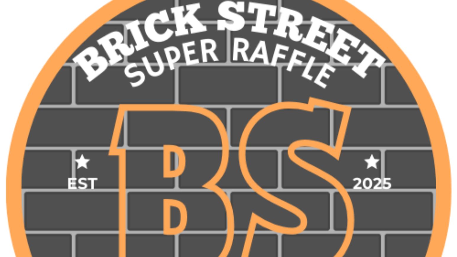 Brick Street Super Raffle