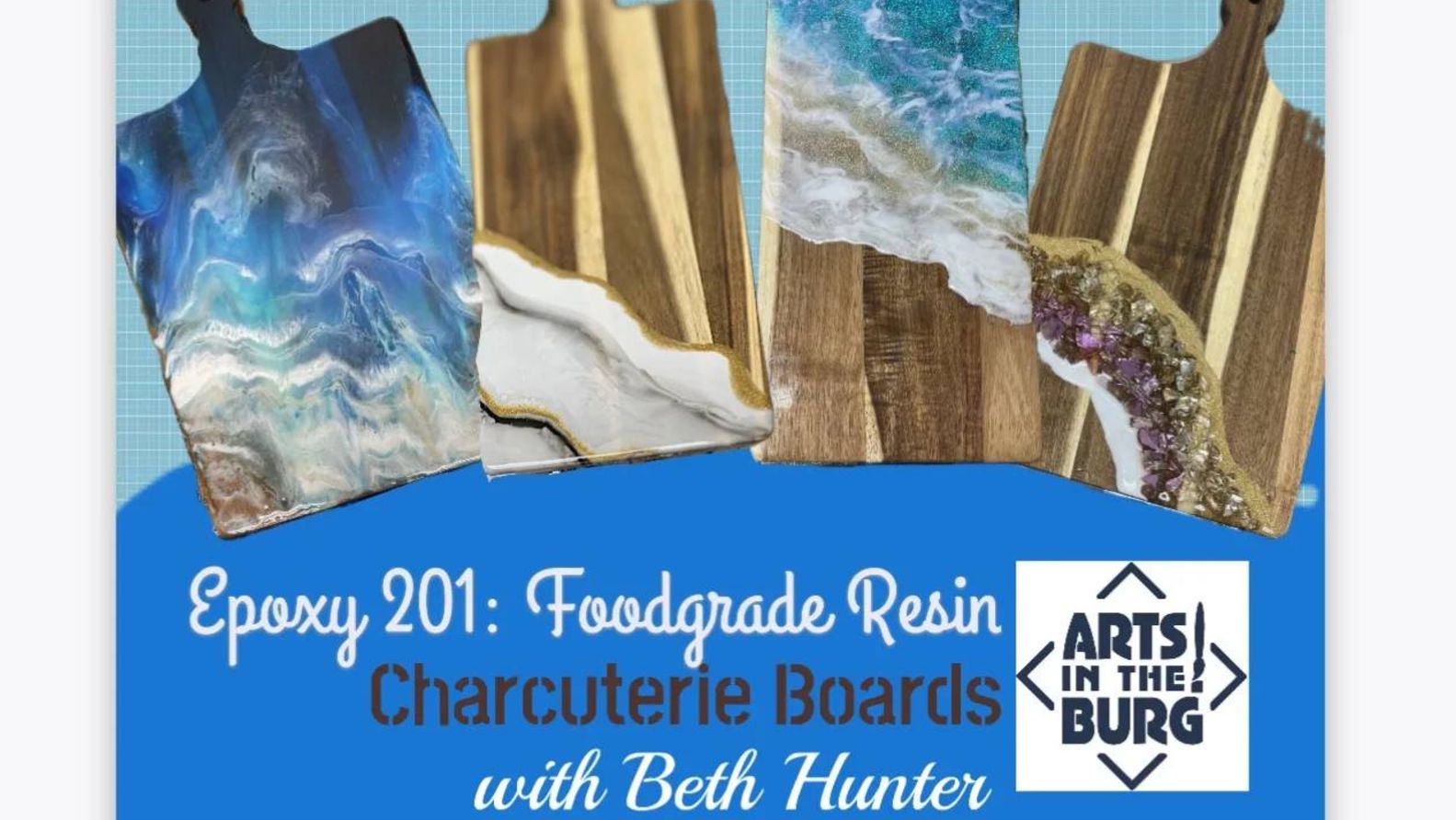 EPOXY 201: Food Grade Resin Charcuterie Boards