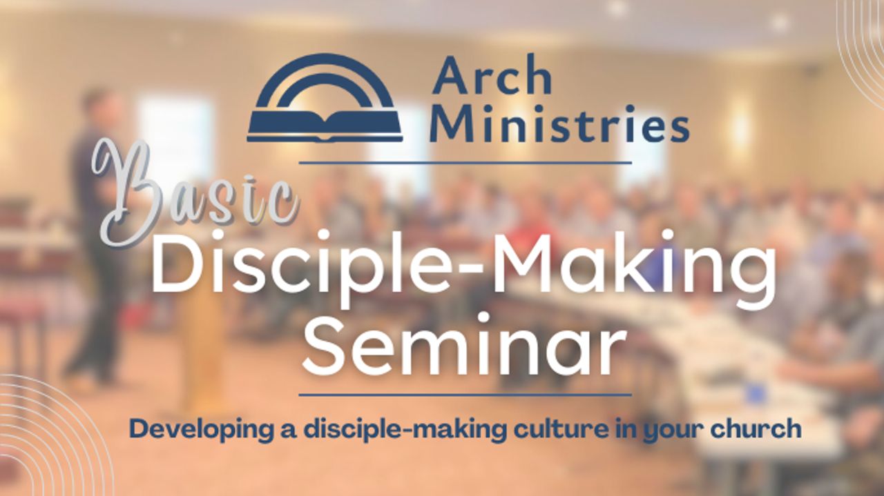 April 2025 Basic Disciple-Making Seminar - Mentor, OH + Online