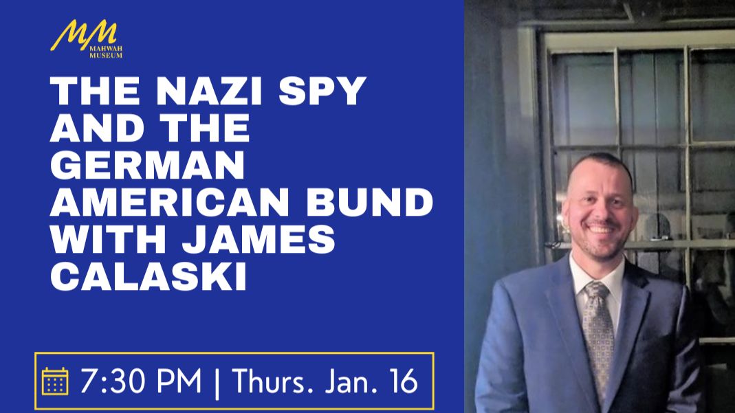 The Nazi Spy and the German American Bund with James Calaski