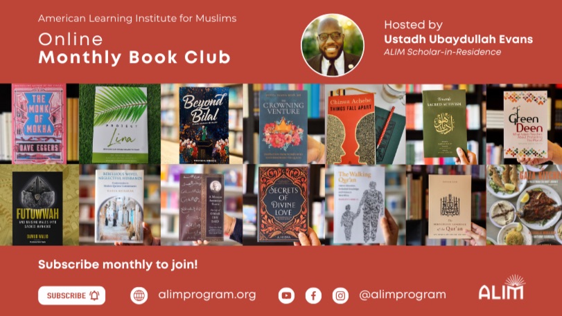 ALIM Online Monthly Book Club with Ustadh Ubaydullah Evans
