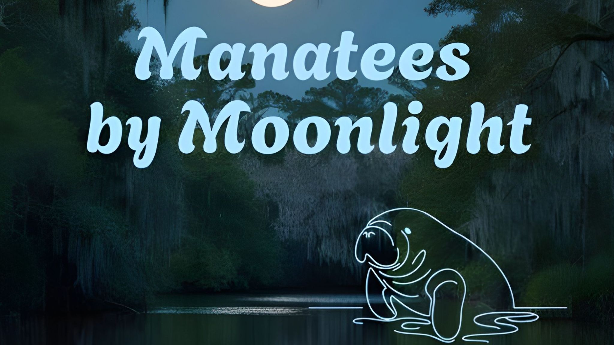Manatees by Moonlight Self-Guided Walk