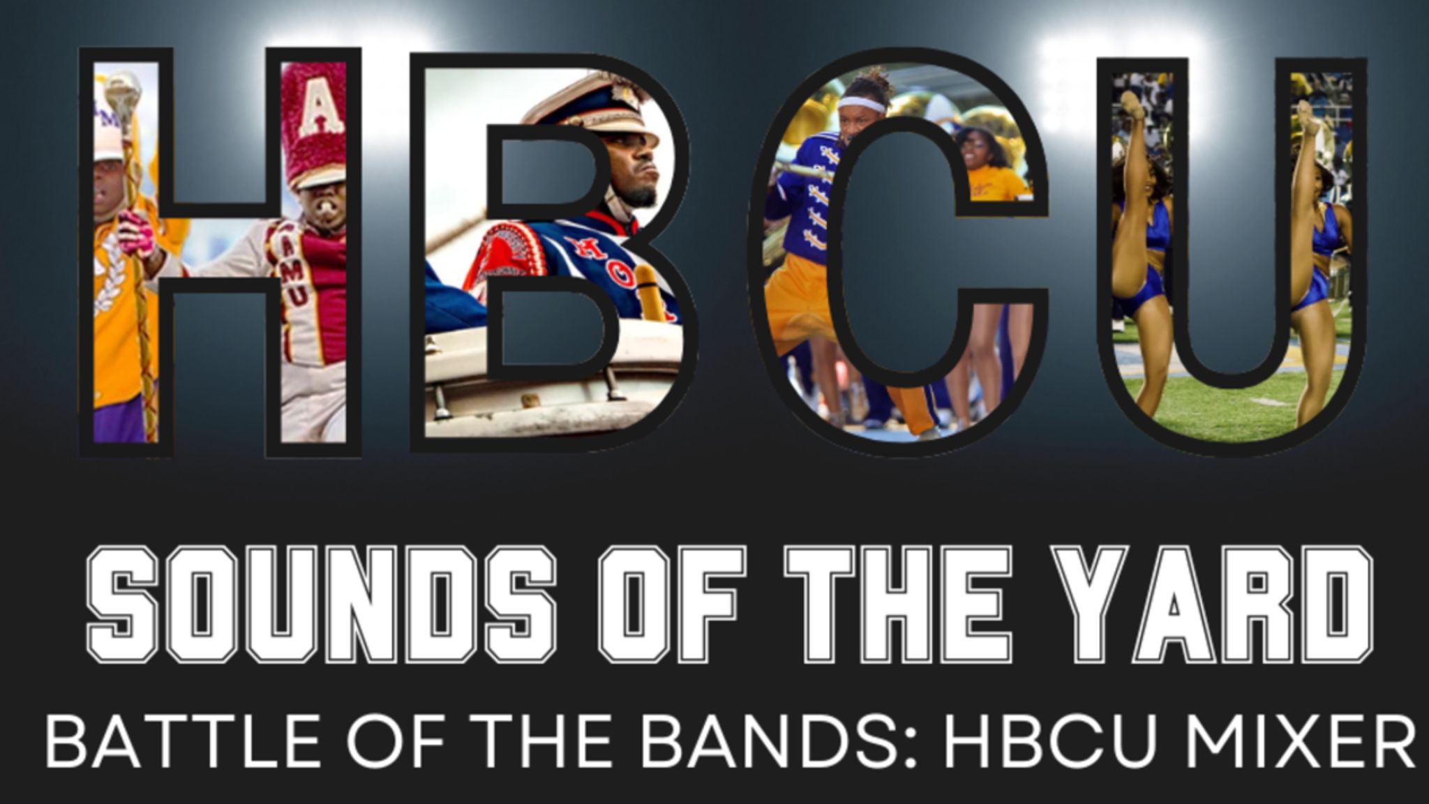 Sounds of the Yard - Honda Battle of the Band: HBCU Mixer
