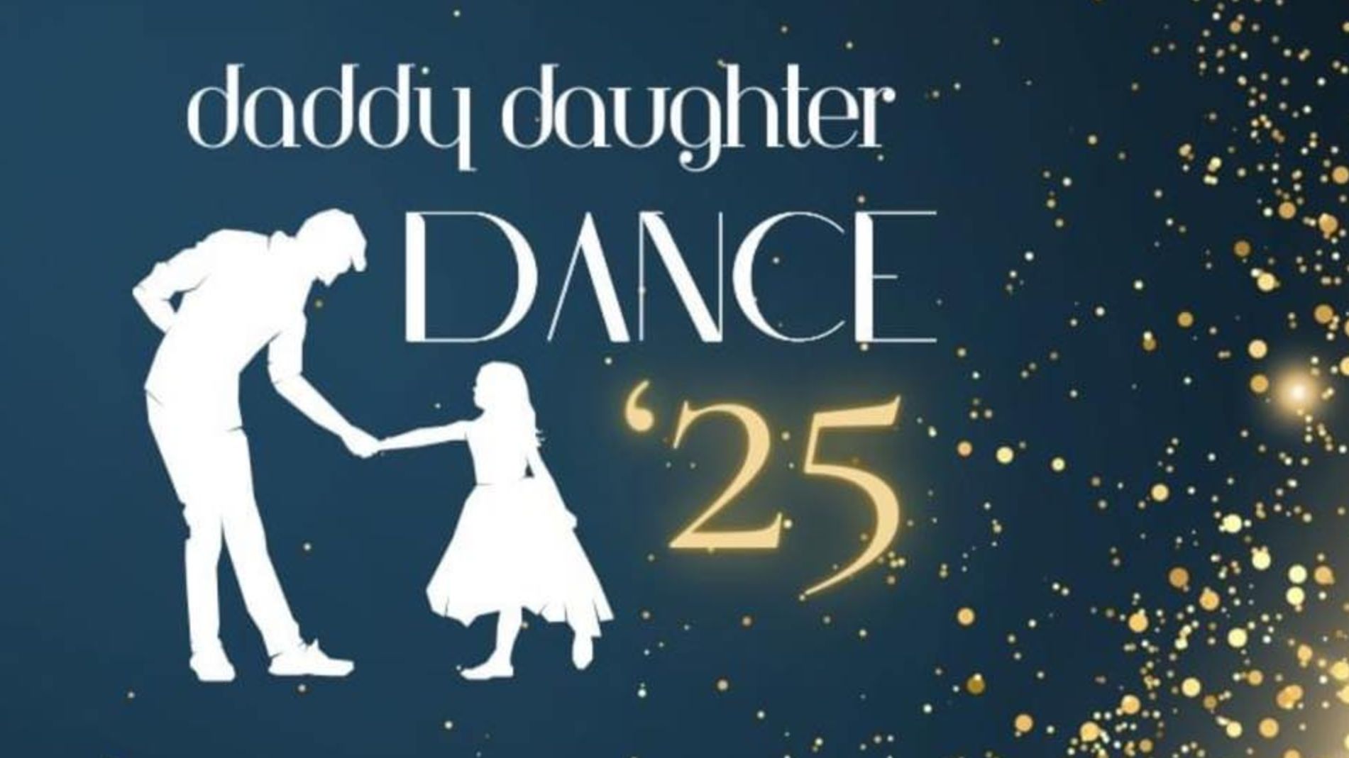 2025 Daddy Daughter Dance