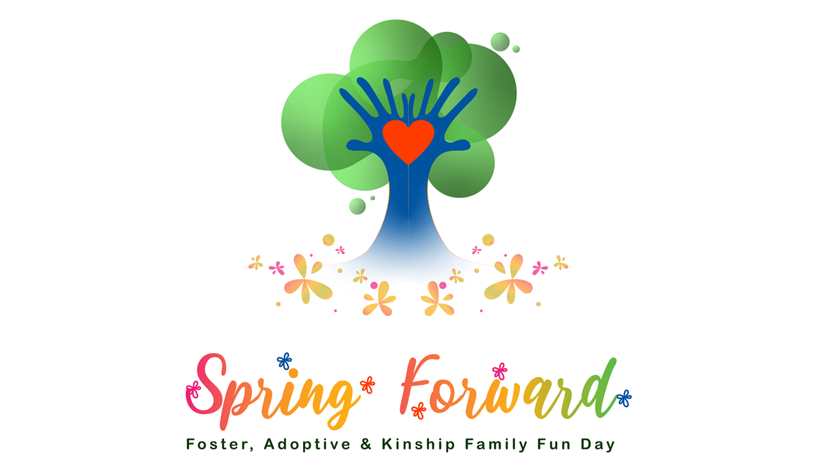 2025 Spring Forward Foster, Adoptive & Kinship Family Fun Day