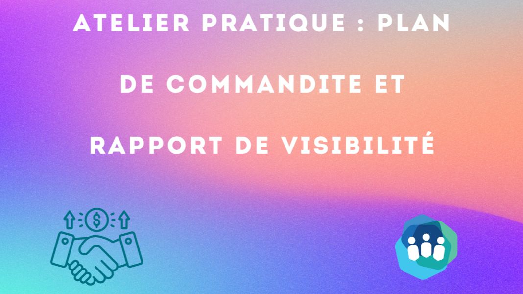 Atelier pratique : plan de commandite et rapport de visibilité