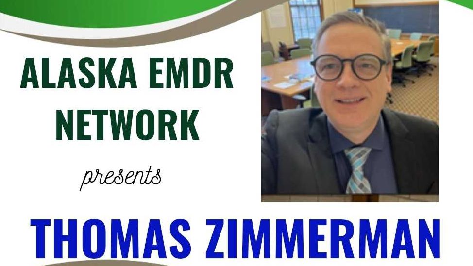 Alaska EMDR Network featuring Thomas Zimmerman