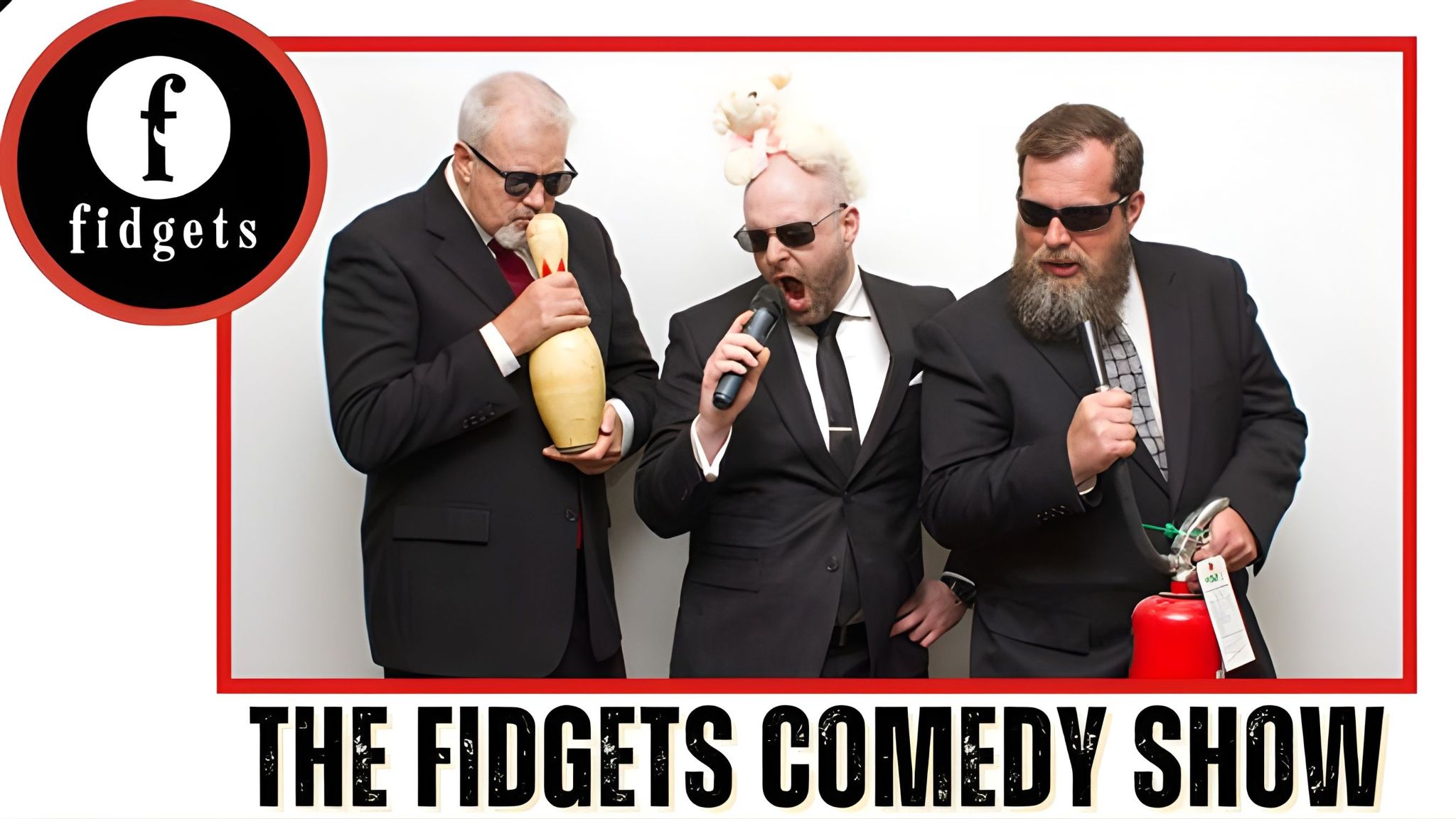 The Fidgets Comedy Show