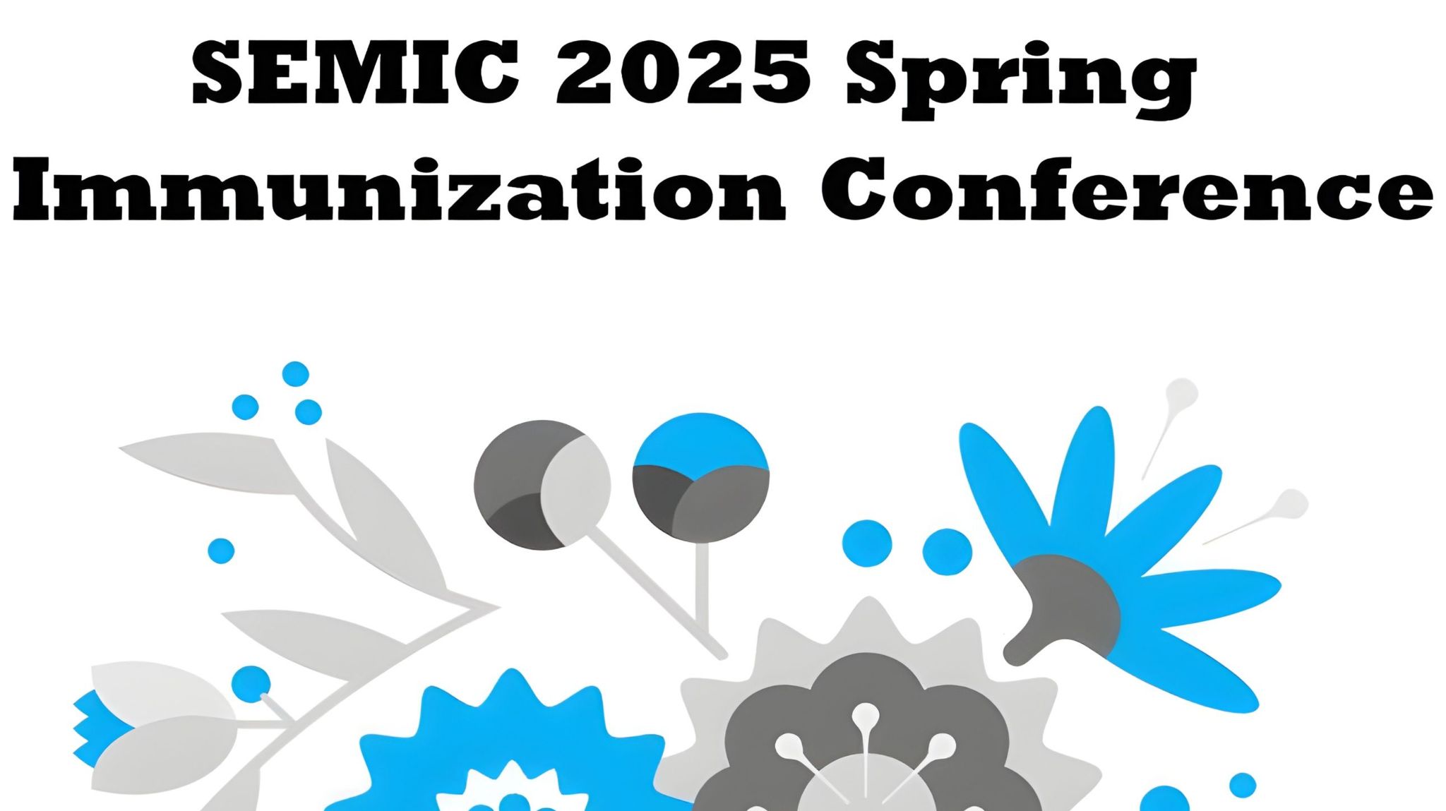 SEMIC 2025 Spring Immunization Conference