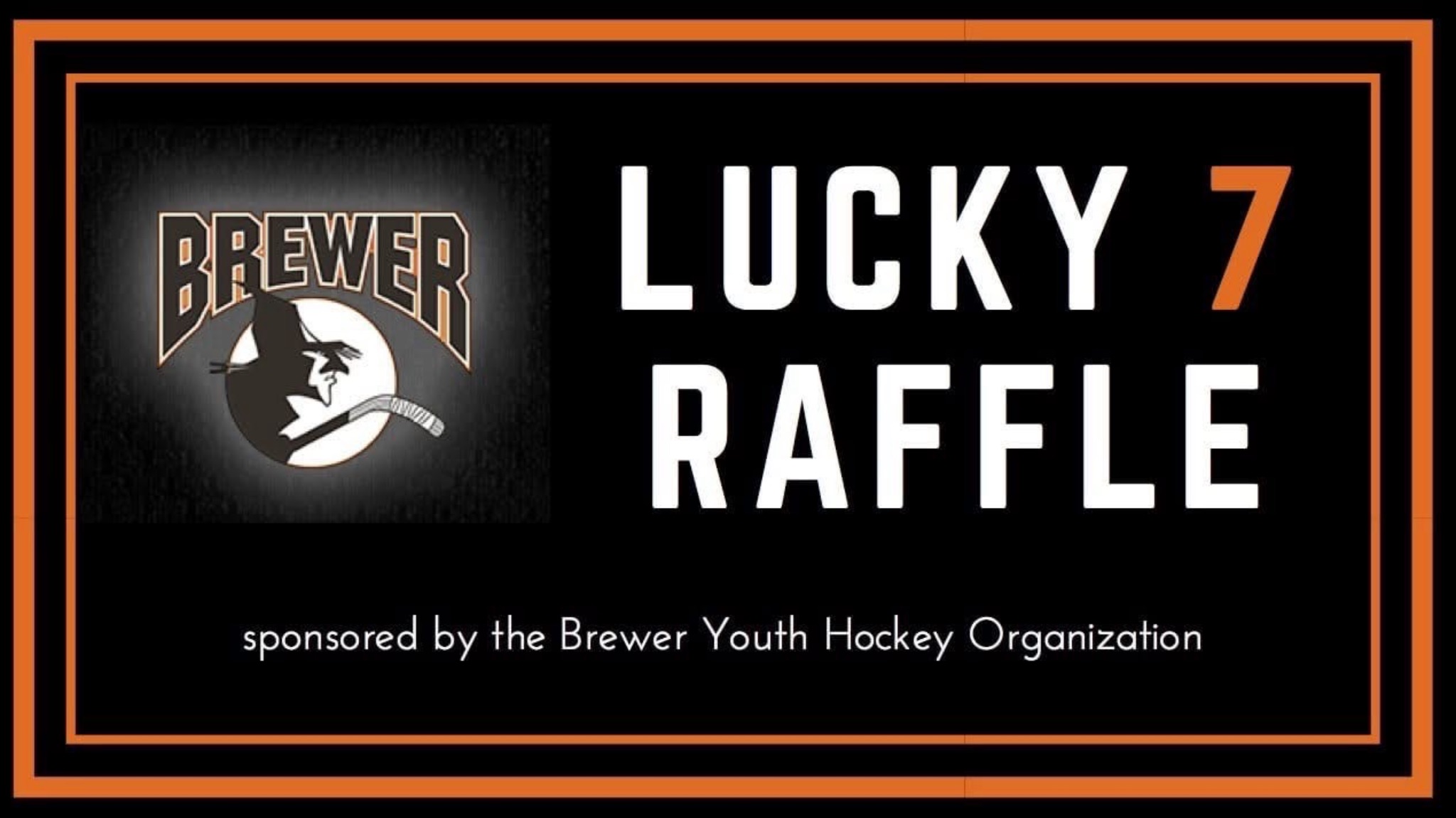 Brewer Youth Hockey's annual Lucky 7 raffle 2025