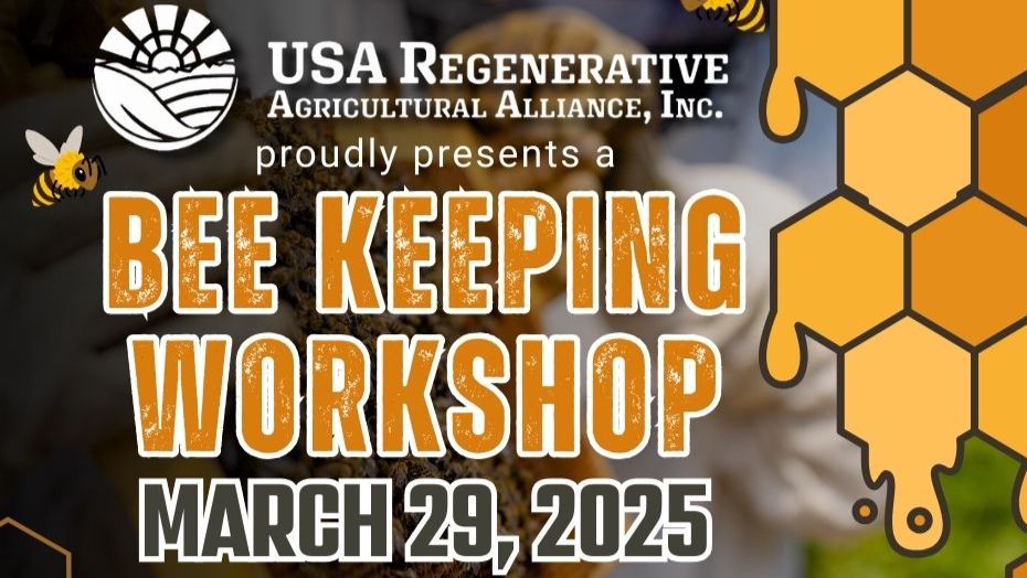 Bee Keeping and Regenerative Agriculture Workshop