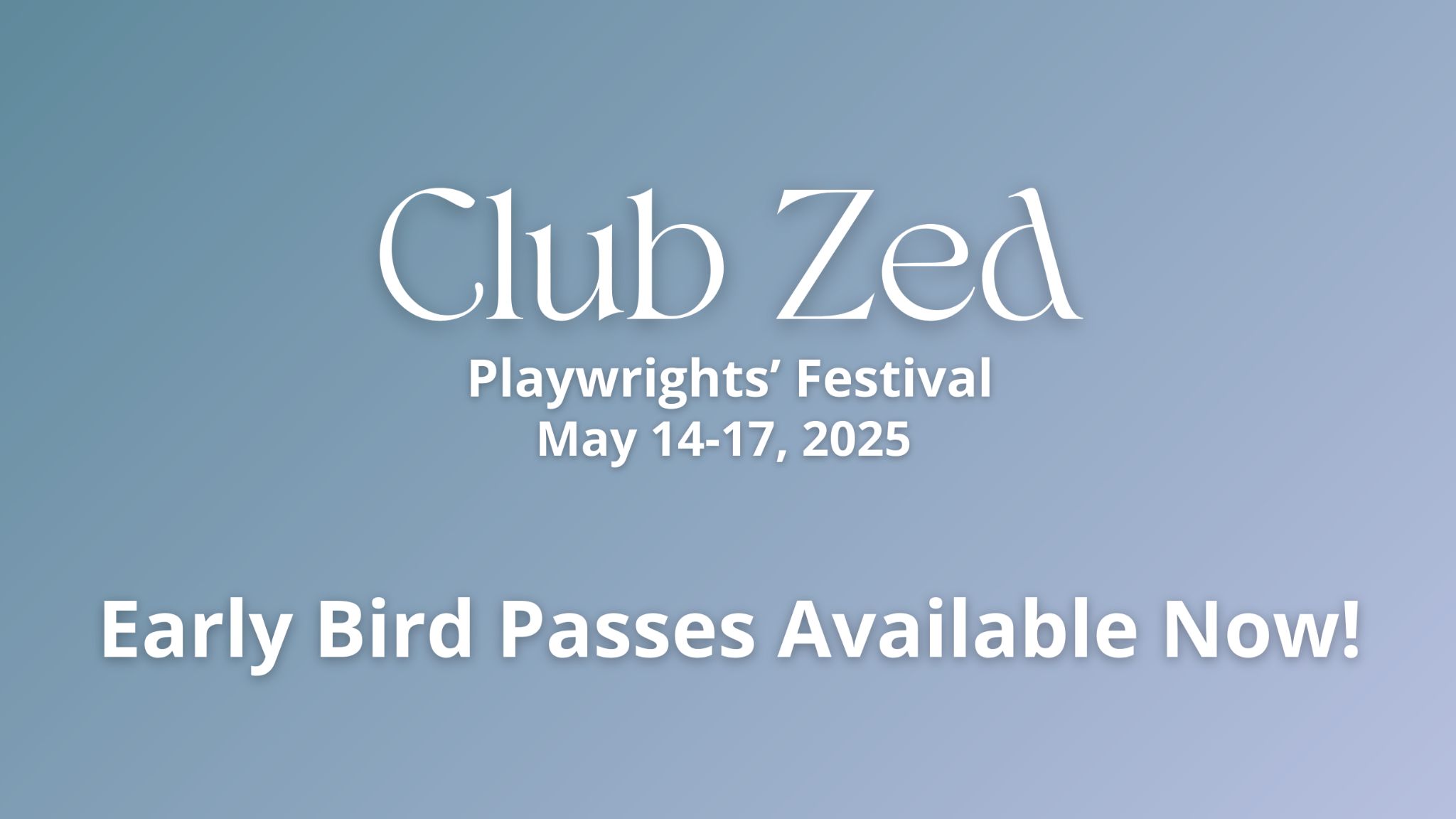 Club Zed 2025: EARLY BIRD