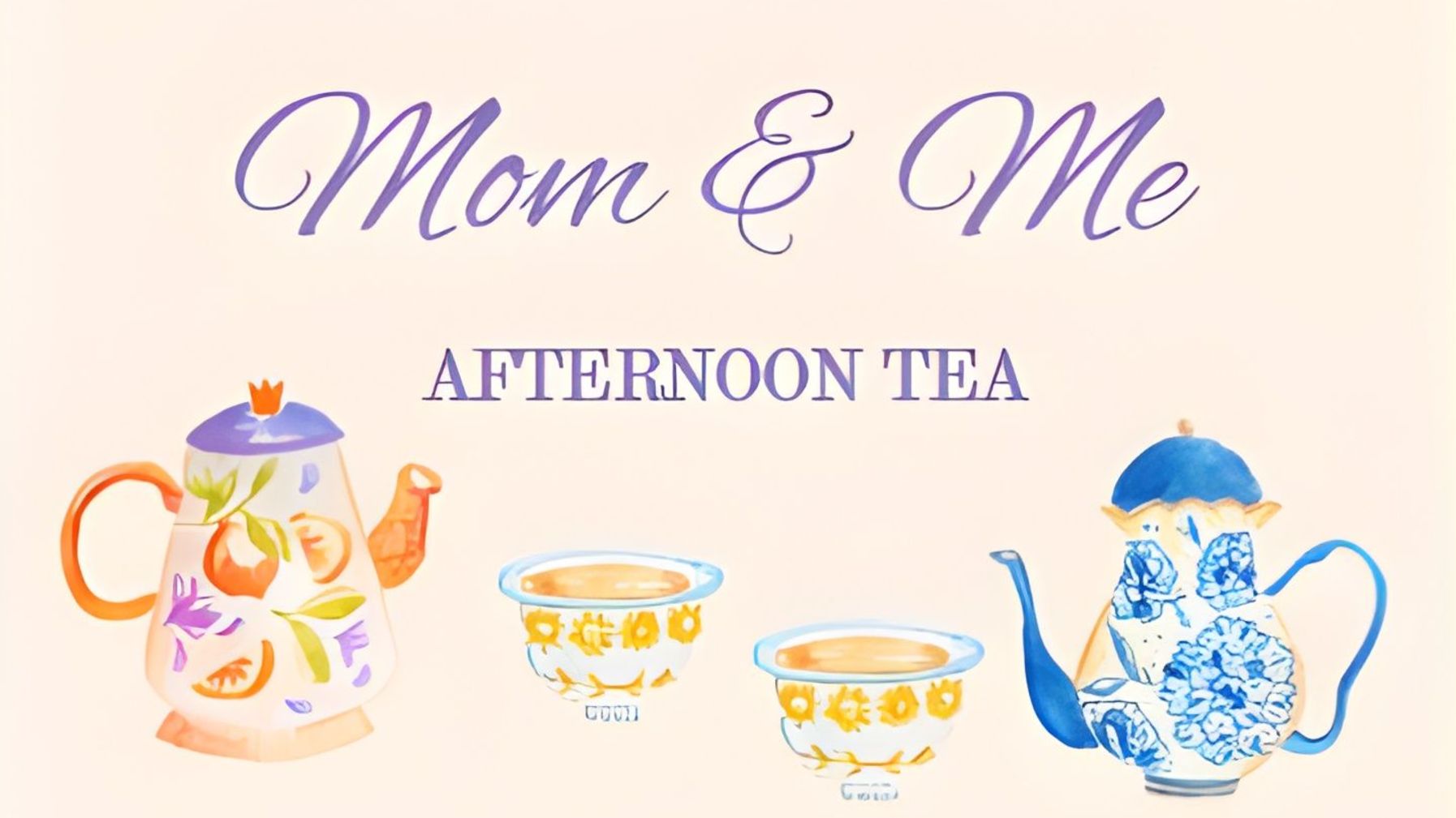Mom and Me Afternoon Tea