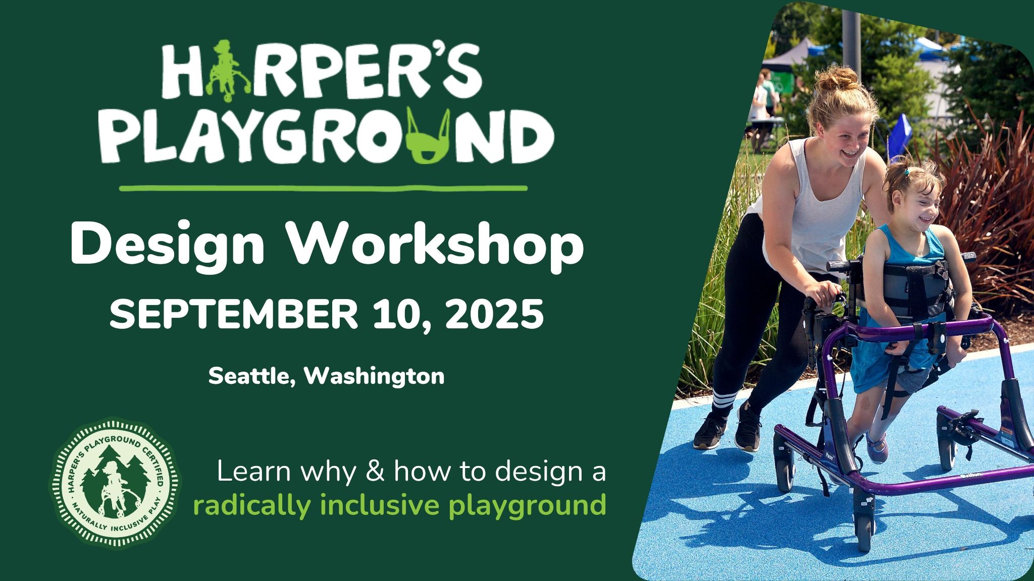 September 10, 2025 Harper's Playground Design Workshop (Seattle - Fall)