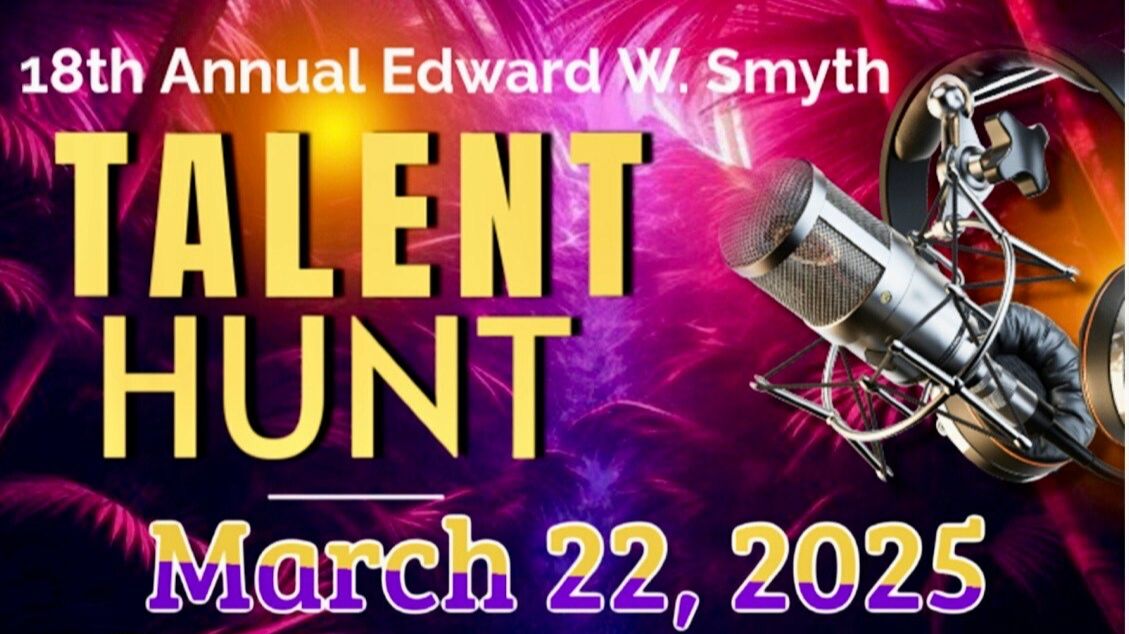 2025 18th Annual Edward W. Smyth Talent Hunt Showcase