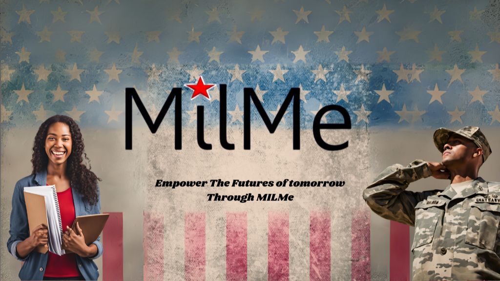 Support Those Who Serve: Empowering Military Journeys with MILME