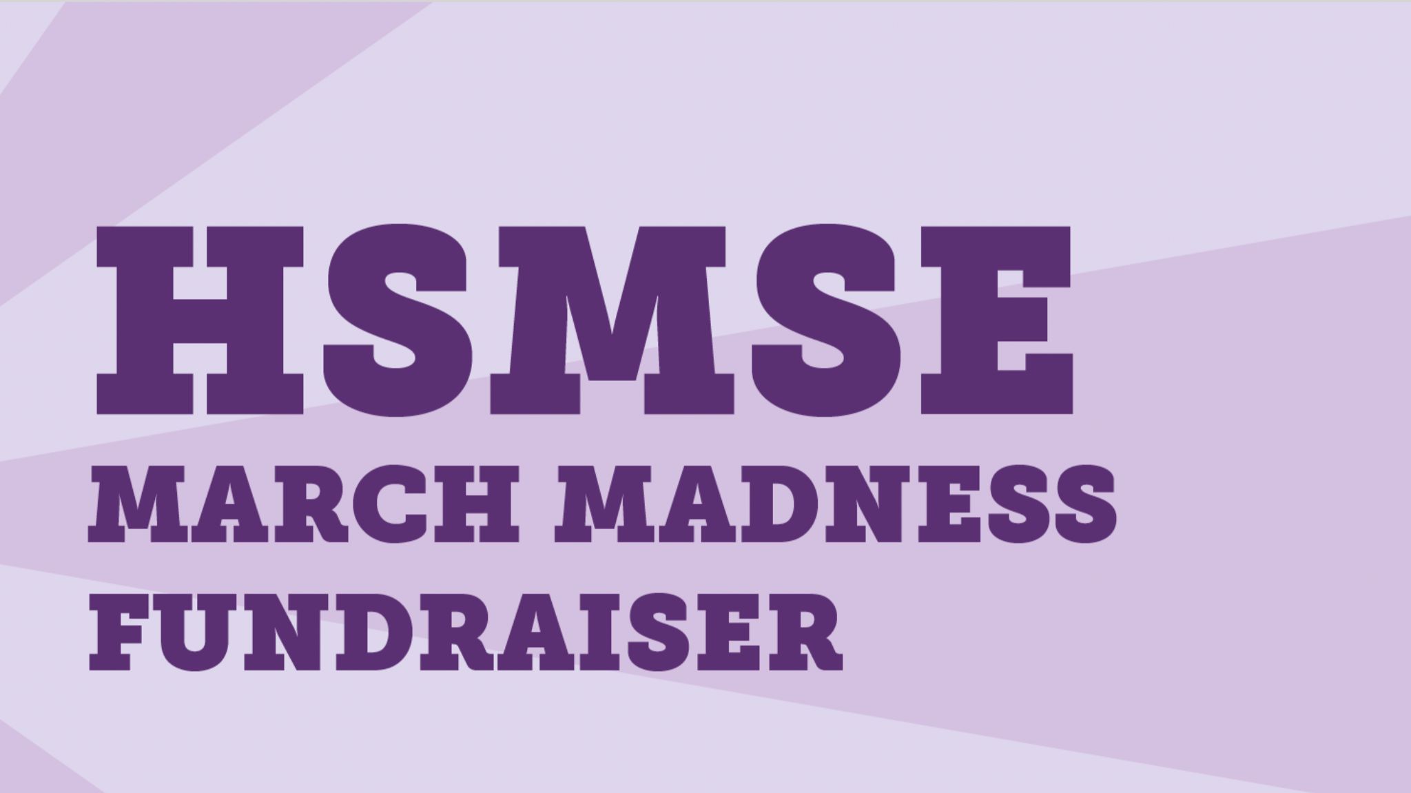 HSMSE March Madness!