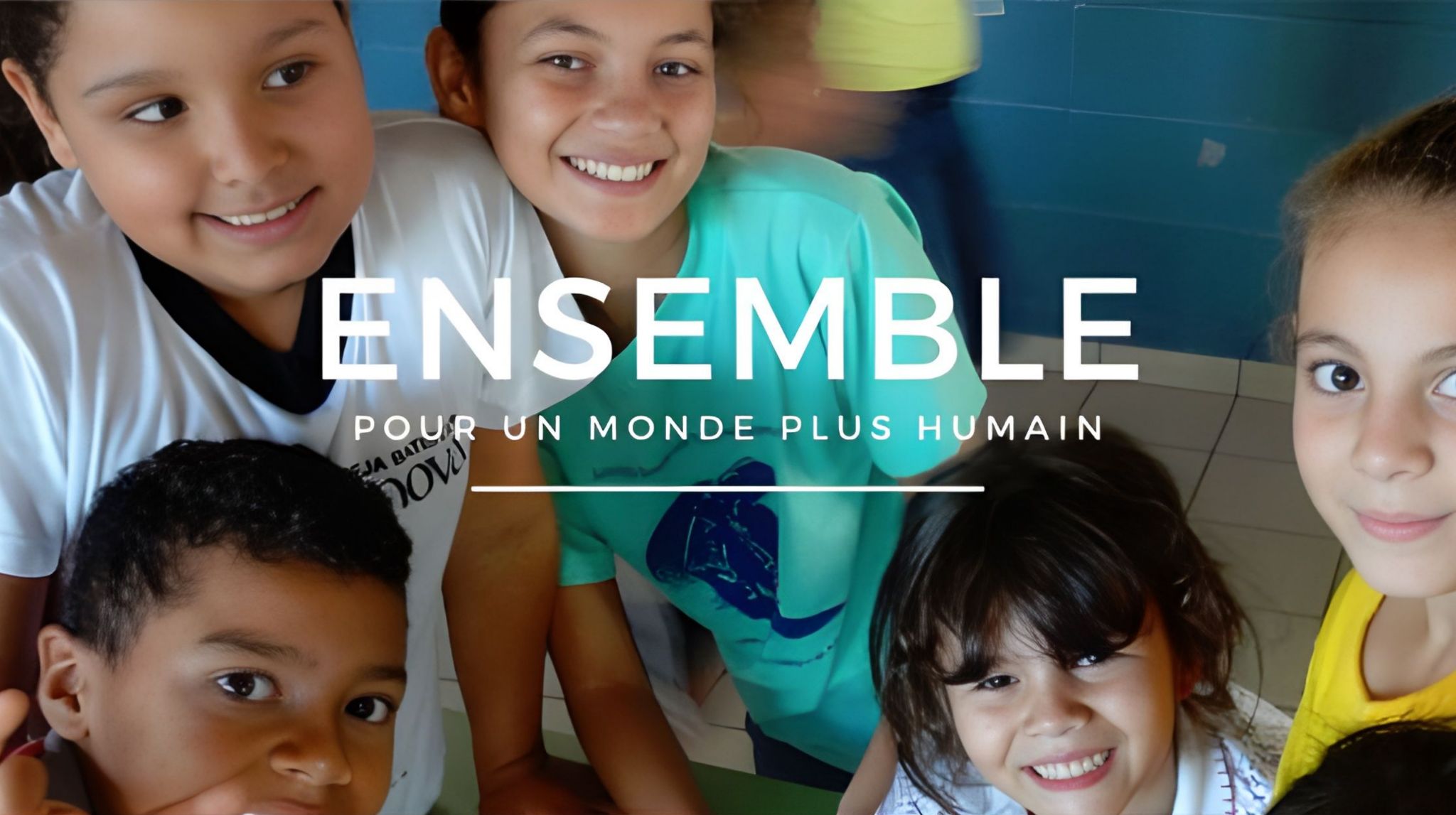 Ensemble pour un monde plus humain