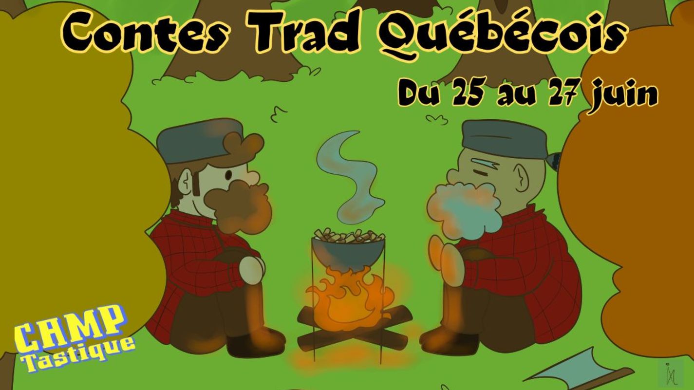 Camp-Tastique- Semaine 1 - Le conte trad Québecois