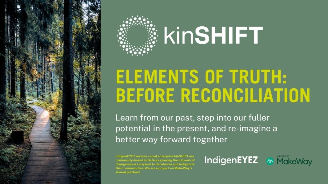 kinSHIFT presents Elements of Truth: Before Reconciliation