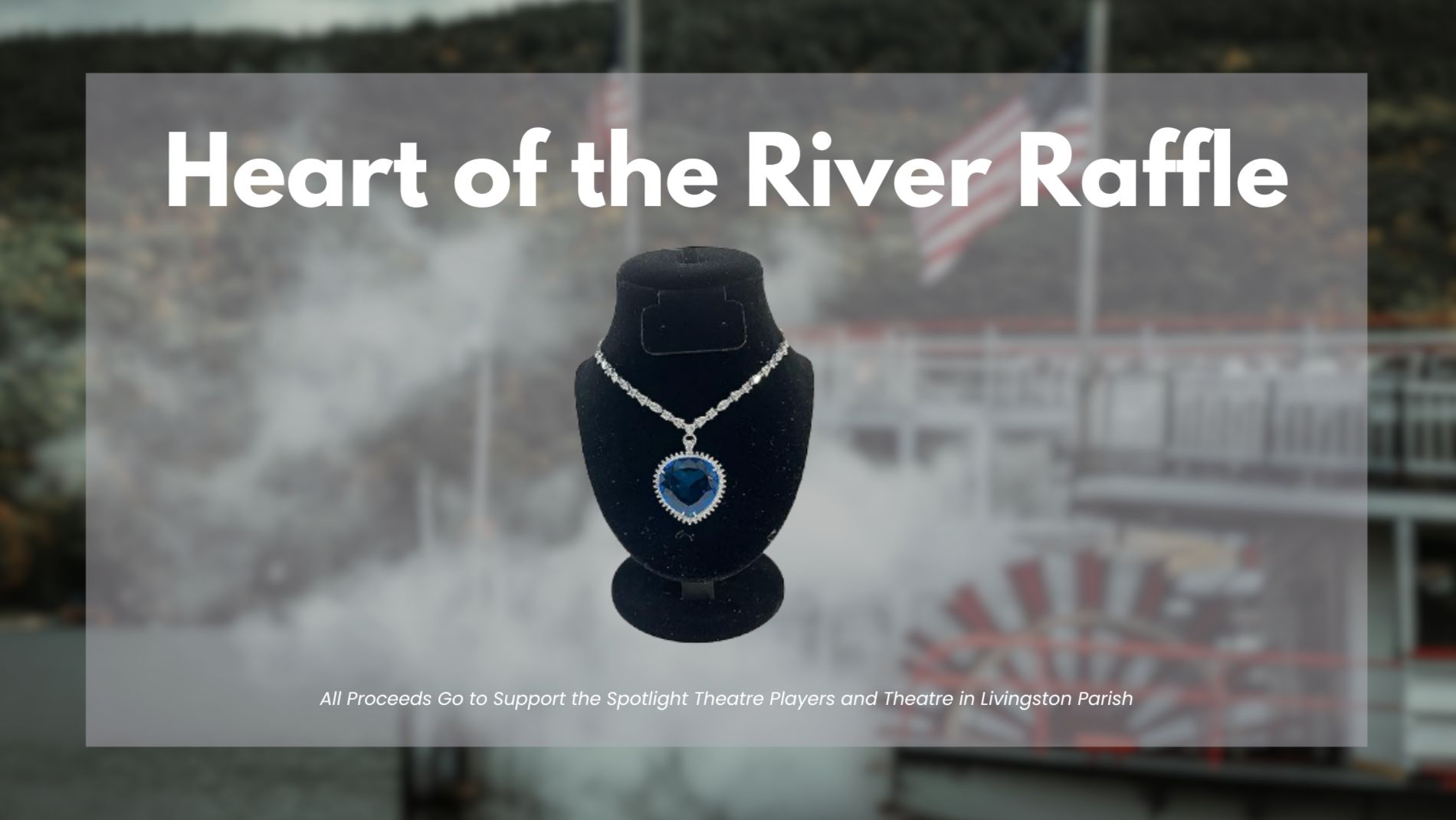 Heart of the River Raffle