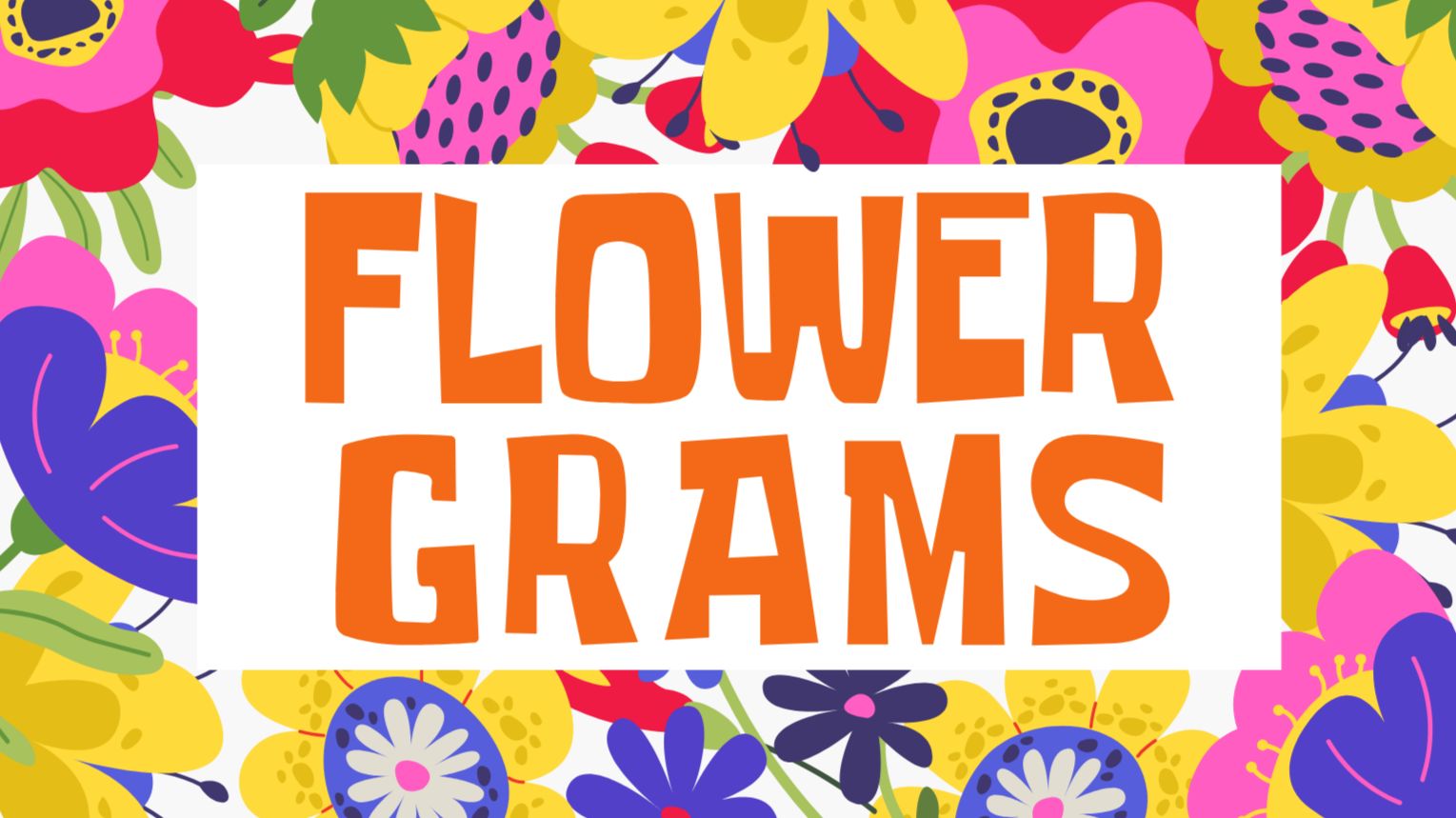 Flowergrams 2025