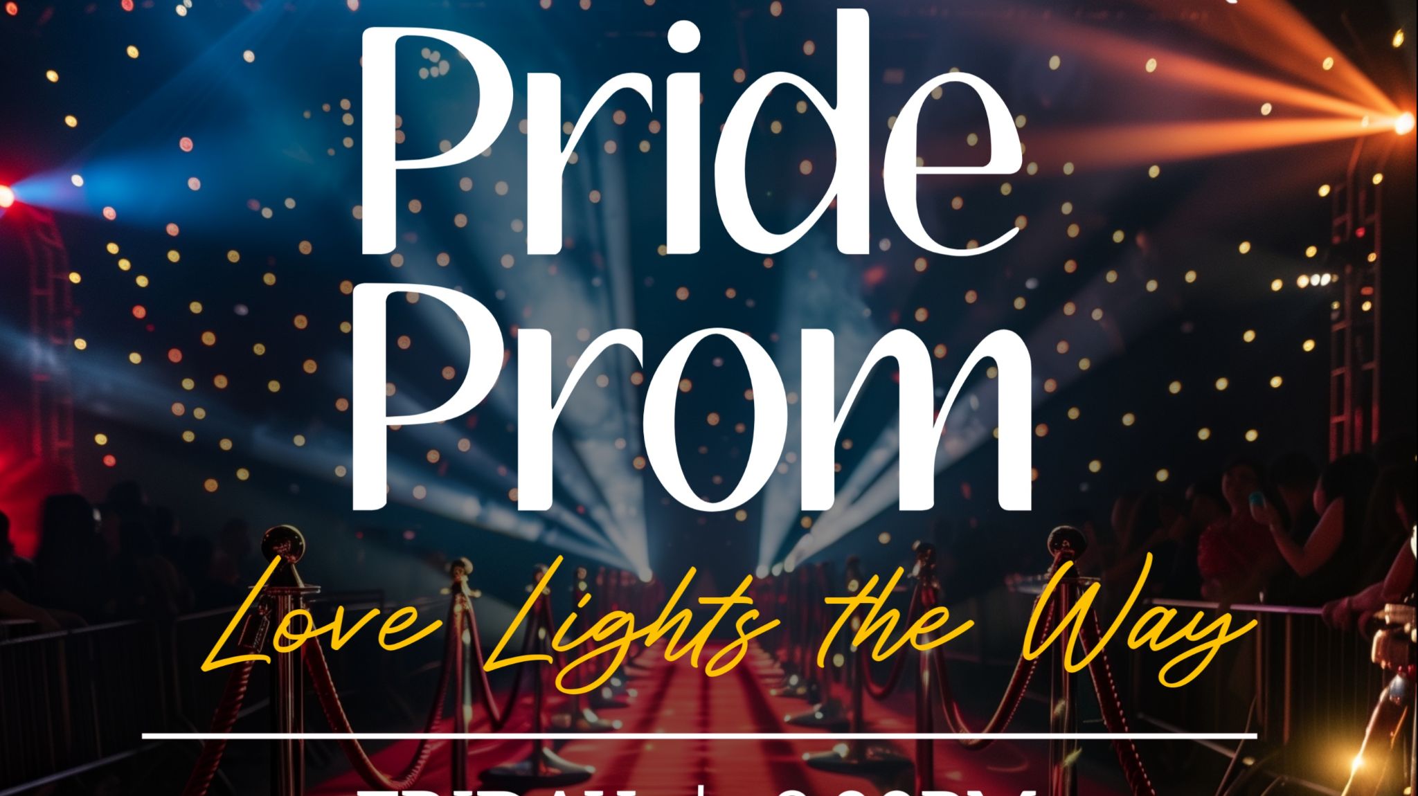 Pride Prom - Love Lights the Way