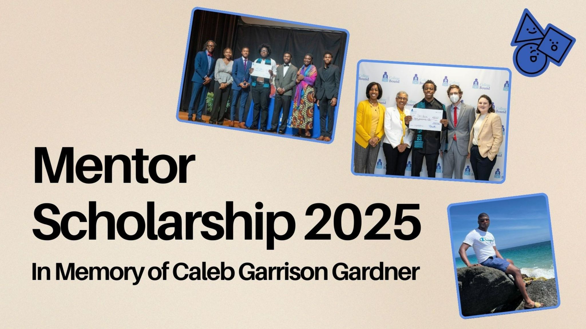 Mentor Scholarship 2025 in Memory of Caleb Garrison Gardner