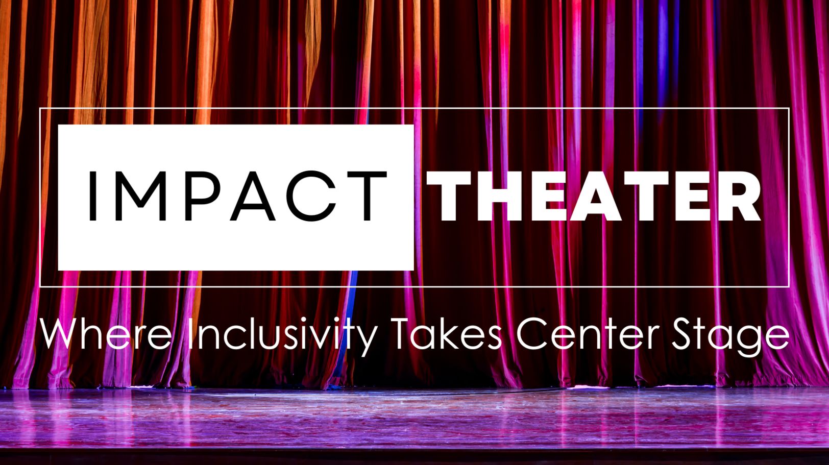 Impact Theater Summer Camp 2025