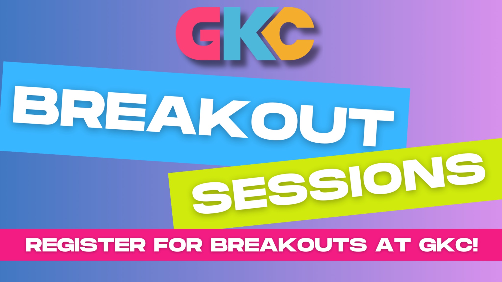 GospelKids Breakout Session Selection - Friday, May 30 at 3:45-4:45pm