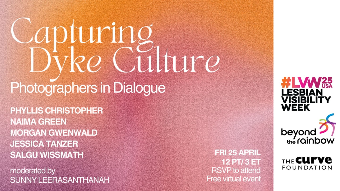 BEYOND THE RAINBOW: Capturing Dyke Culture: Photographers in Dialogue