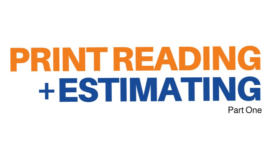 Print Reading + Estimating Part One