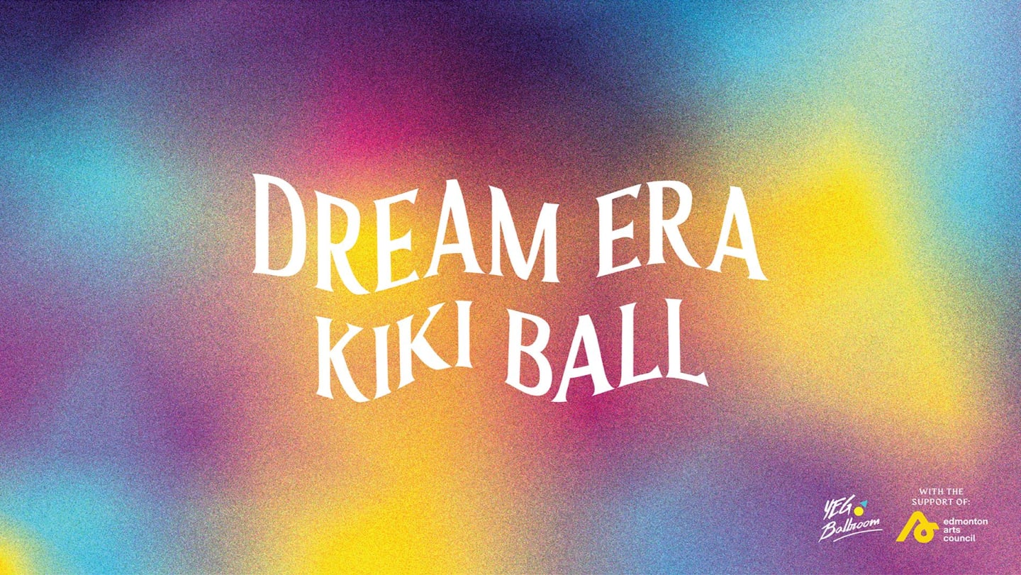 DREAM ERA KIKI BALL 🪩 Edmonton's First Kiki Ball