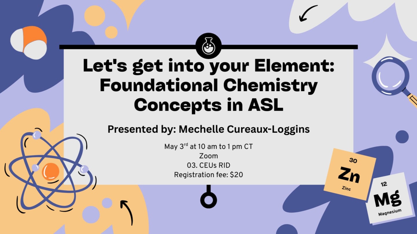 Let's get into your Element: Foundational Chemistry Concepts in ASL