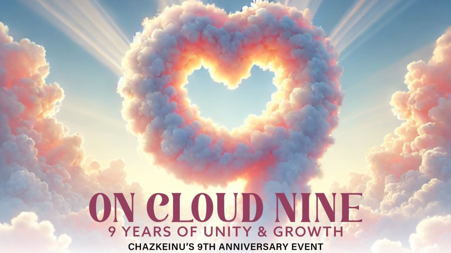 On Cloud 9- Chazkeinu's 9th Anniversary Event