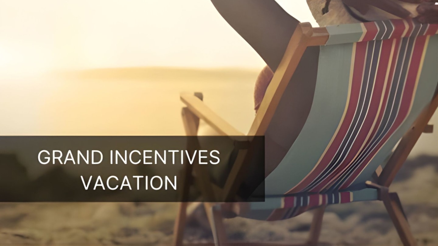 Grand Incentives Vacation